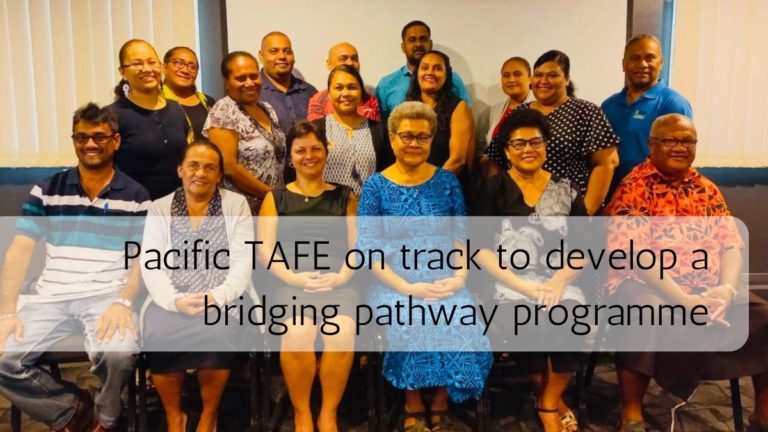 Pacific TAFE on track to develop a bridging pathway programme ...